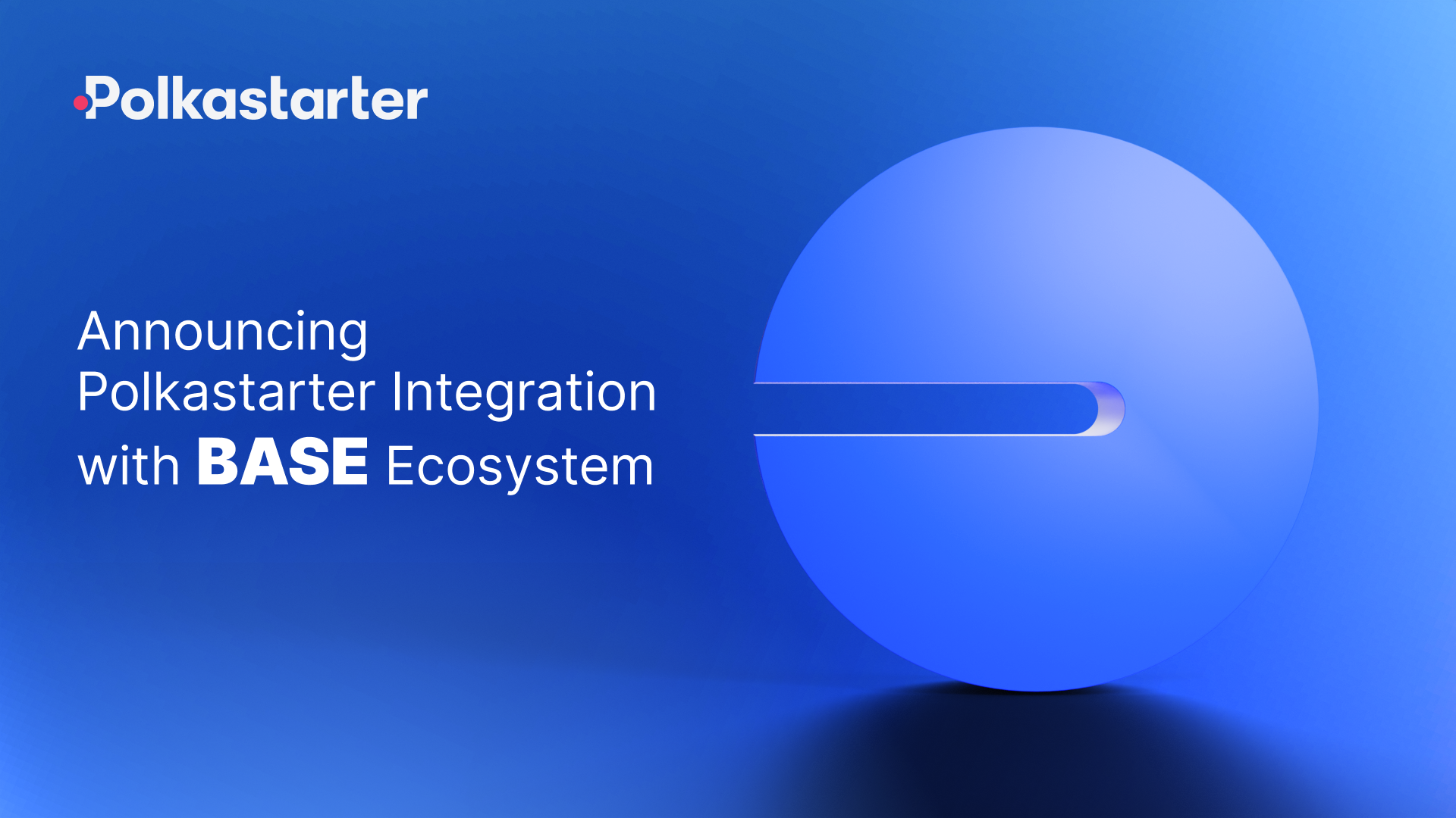 Scalability 2.0: Announcing Polkastarter Integration with Base Ecosystem