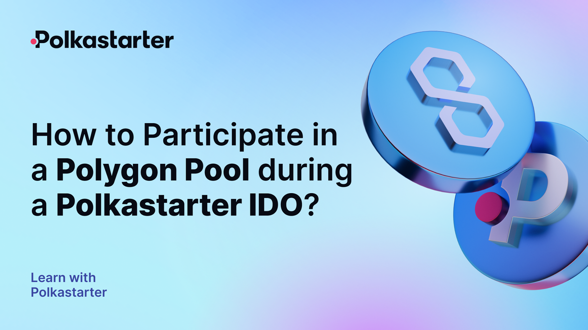 How to Participate in a Polygon Pool during a Polkastarter IDO