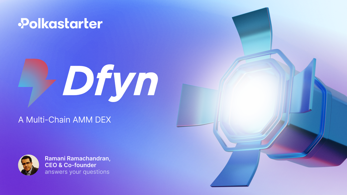 Polkastarter and DFYN AMA Recap