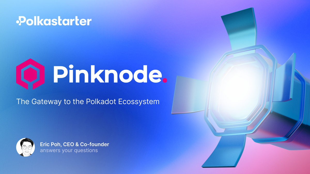 Polkastarter and Pinknode AMA Recap