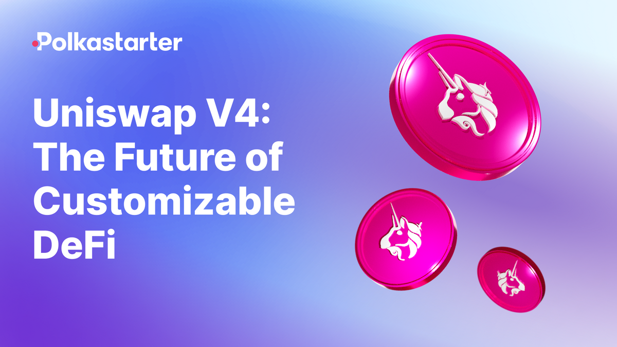 Uniswap V4: The Future of Customizable DeFi