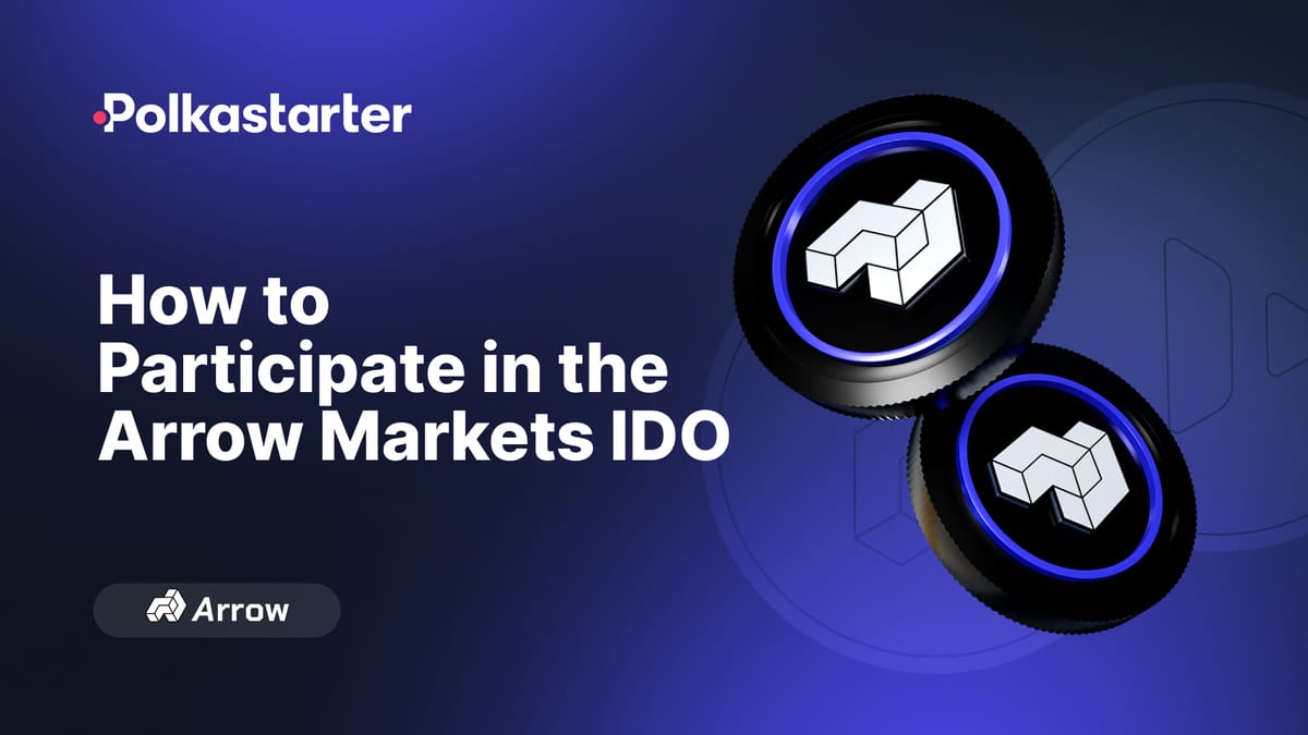 How to Participate in the Arrow Markets IDO?