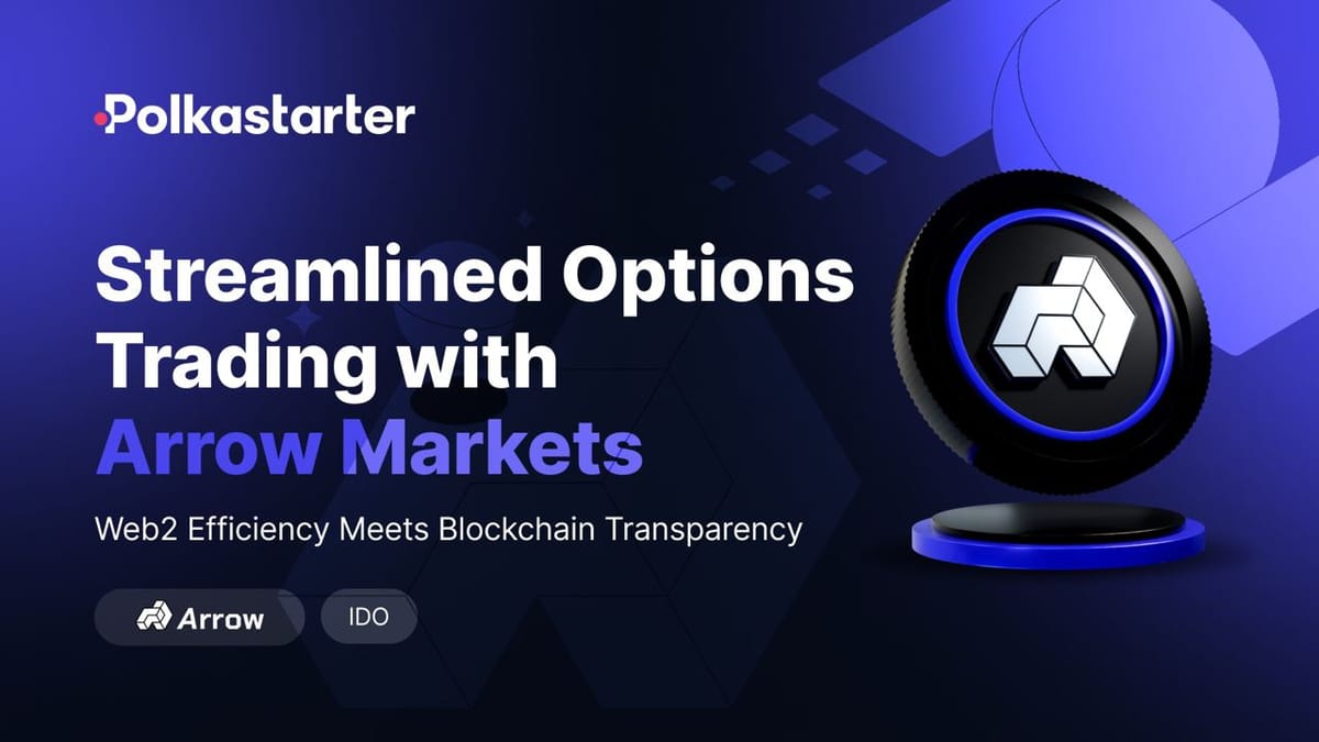 Streamlined Options Trading with Arrow Markets: Web2 Efficiency Meets ...